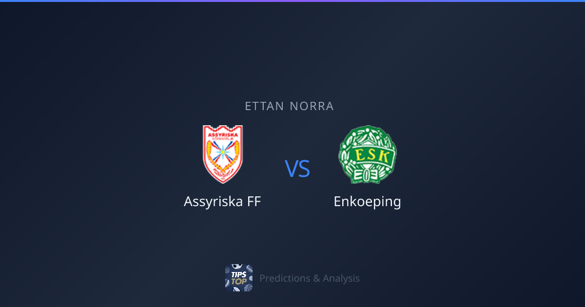 Prediction Assyriska FF vs Enkoeping - 2 June 2026