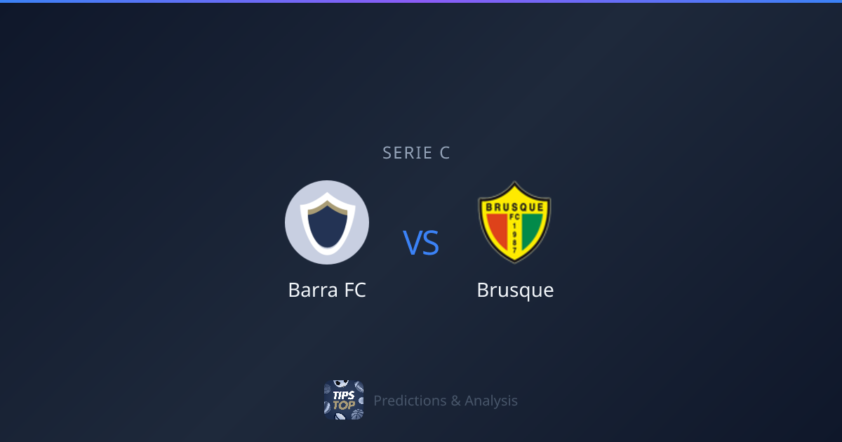 Prediction Barra FC vs Brusque - Serie C - 1 June 2026