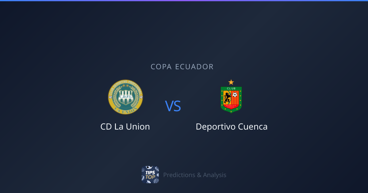 Prediction CD La Union vs Deportivo Cuenca - 2 June 2026