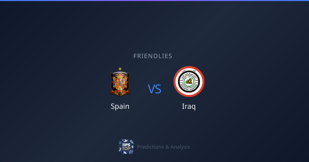 Prediction Spain vs Iraq - Friendlies - 4 June 2026