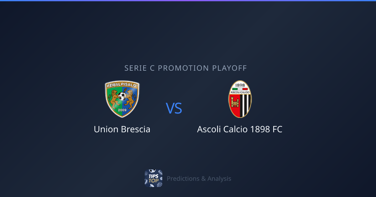 Prediction Union Brescia vs Ascoli Calcio 1898 FC - 2 June 2026
