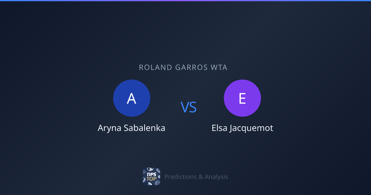 Prediction Aryna Sabalenka vs Elsa Jacquemot - 28 May 2026
