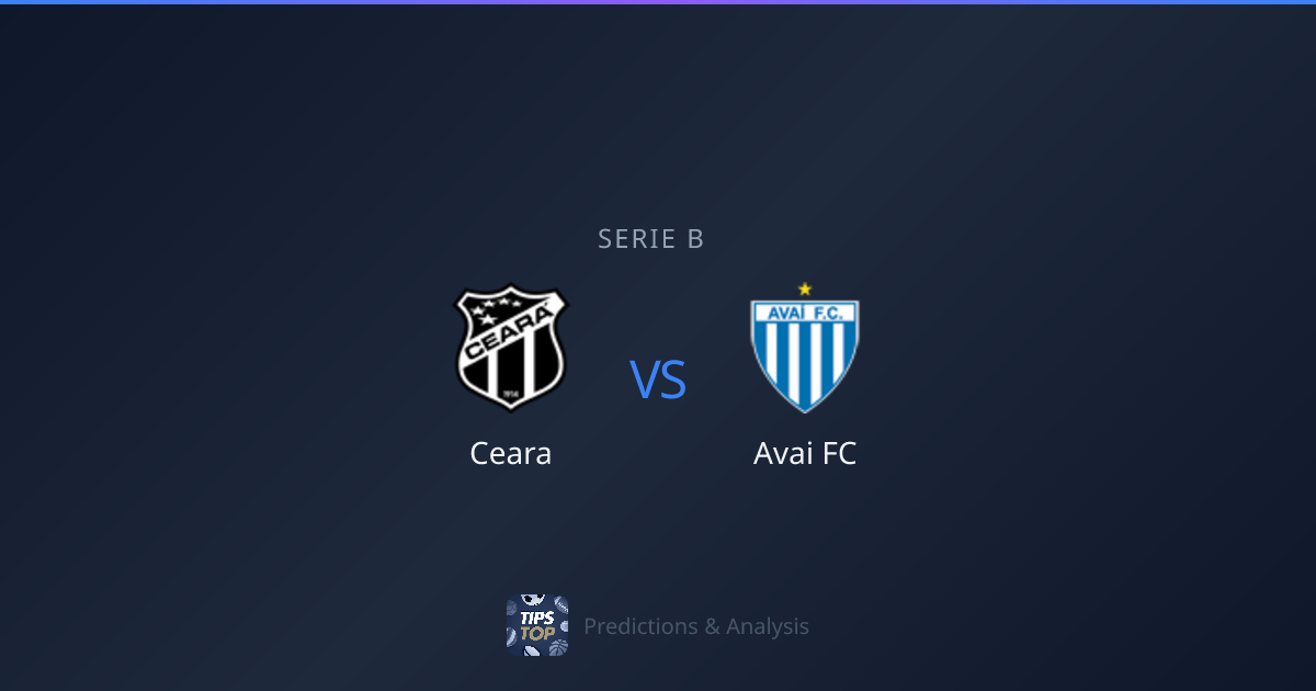 Pronostic Ceara vs Avai FC - Serie B - 10 juin 2026